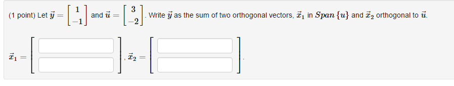 Solved Let y vector = [1 -1] and u vector = [3 -2]. Write y | Chegg.com