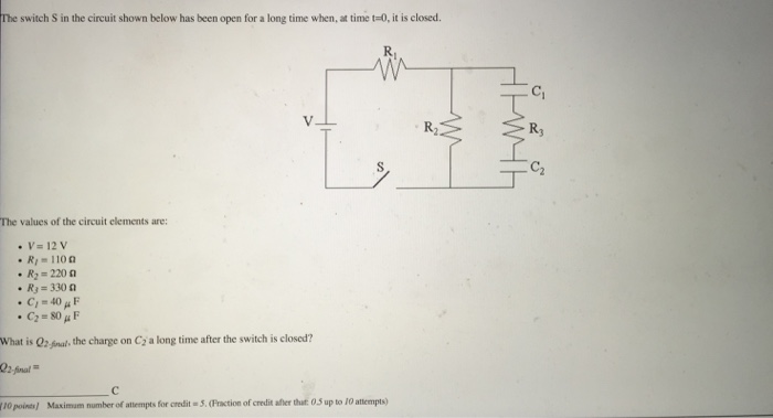 Solved The switch S in the circuit shown below has been open | Chegg.com