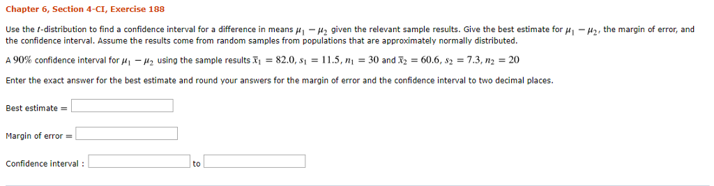 Solved Use the t-distribution to find a confidence interval | Chegg.com