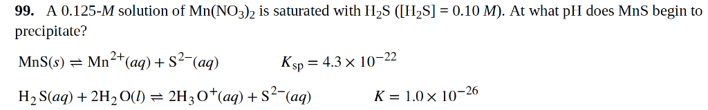Solved 99. A 0.125-M solution of Mn(NO3)2 is saturated with | Chegg.com
