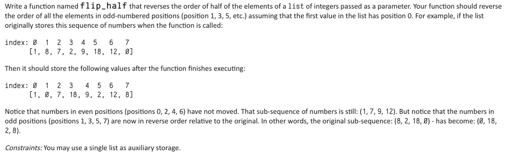 Solved Write a function named flip_half that reverses the | Chegg.com