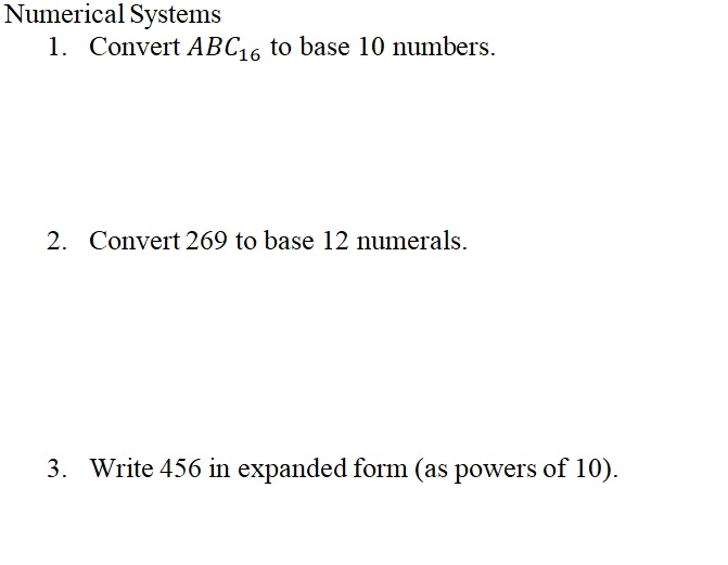 Solved Numerical Systems 1. Convert ABC16 to base 10 | Chegg.com