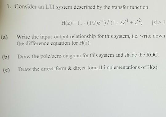Solved 1. Consider an LTI system described by the transfer | Chegg.com