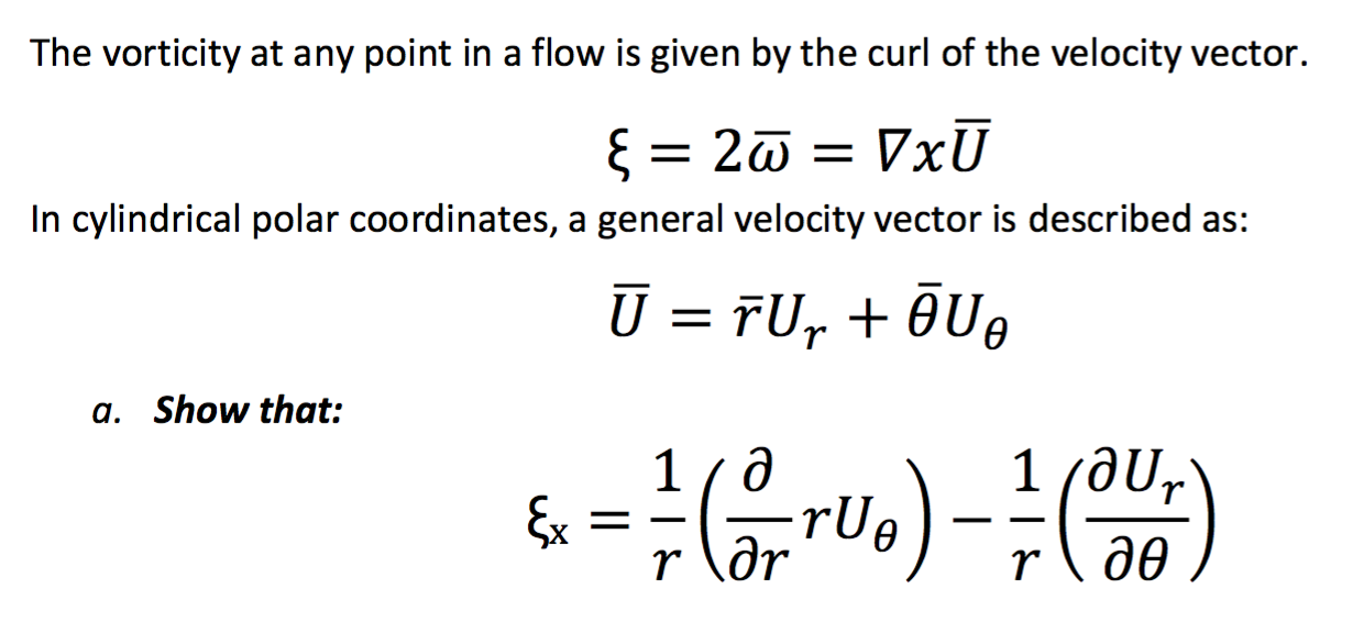 Solved The vorticity at any point in a flow is given by the | Chegg.com