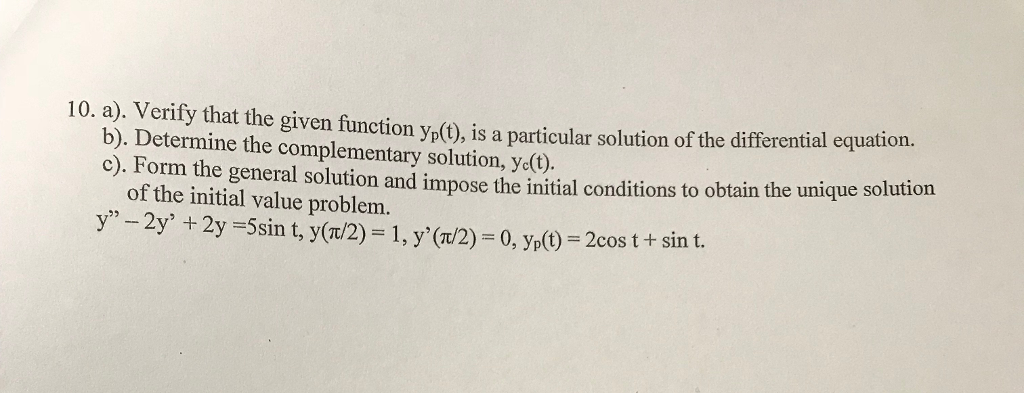 Solved 10. a). Verify that the given function yp(), is a | Chegg.com