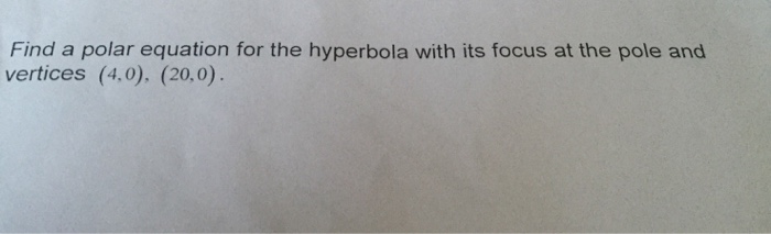Solved Find a polar equation for the hyperbola with its | Chegg.com