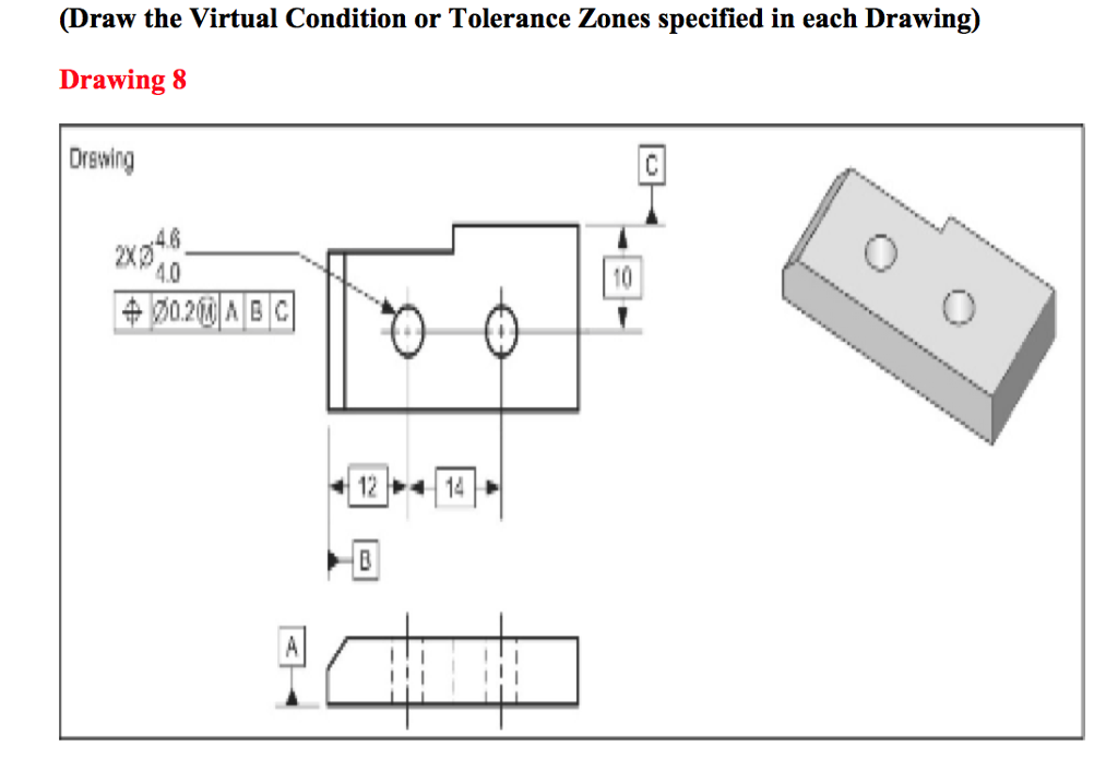 Solved (Draw the Virtual Condition or Tolerance Zones | Chegg.com