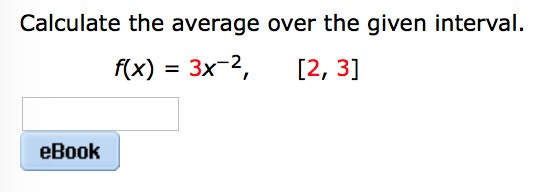 Solved Calculate the average over the given interval. | Chegg.com