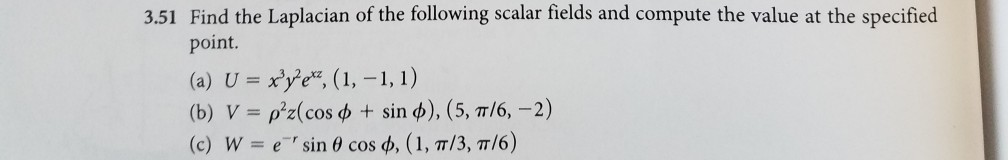Solved Find the Laplacian of the following scalar fields and | Chegg.com