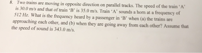 Solved Two trains are moving in opposite direction on | Chegg.com
