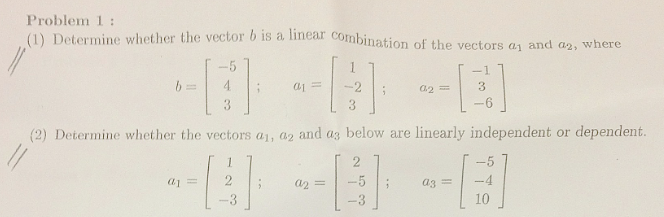 Solved Determine whether the vector b is a linear | Chegg.com