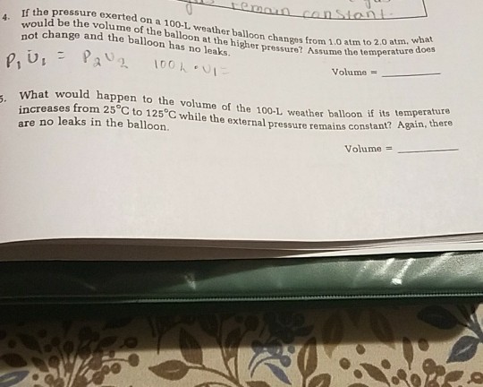 Solved 4 If the pres wou be the volume of the balloon at the | Chegg.com