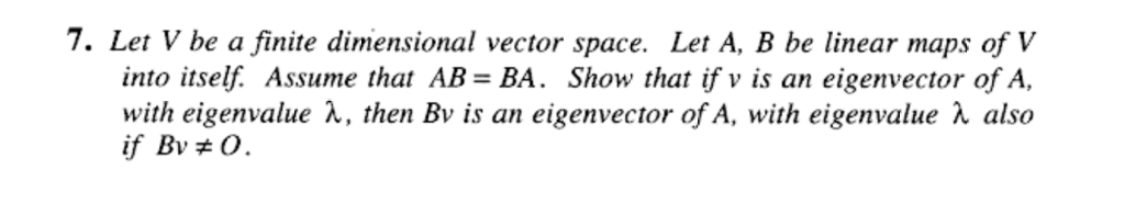 Solved 7. Let V be a finite dimensional vector space. Let A, | Chegg.com
