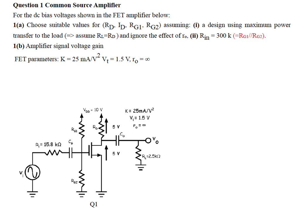 Solved Question 1 Common Source Amplifier For the dc bias | Chegg.com