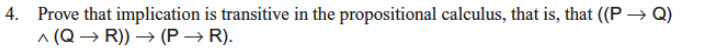 Solved Prove that implication is transitive in the | Chegg.com