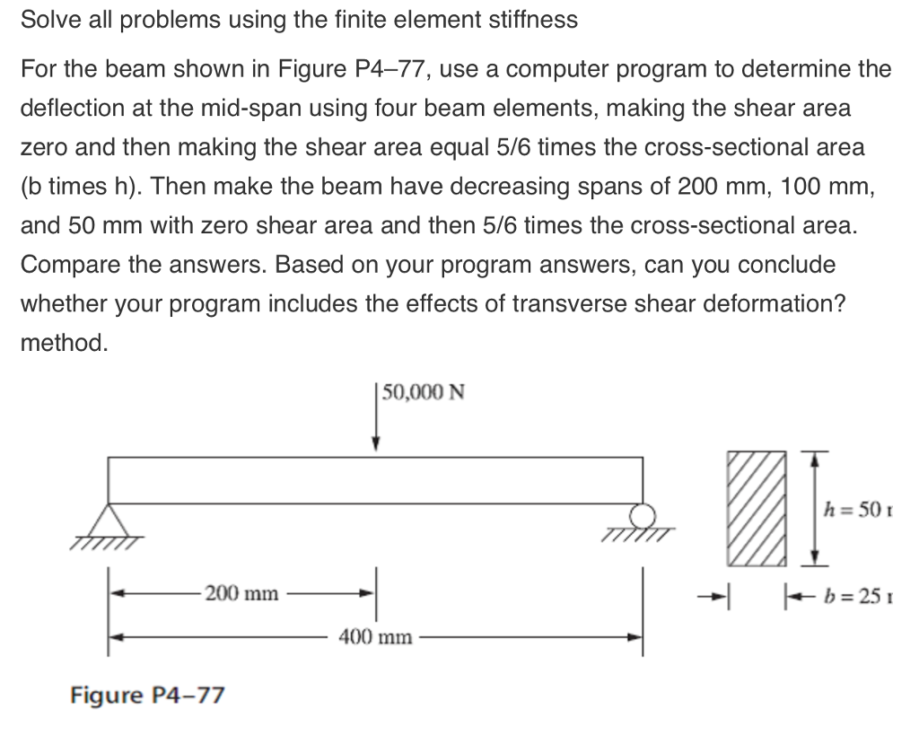 Solve all problems using the finite element stiffness | Chegg.com