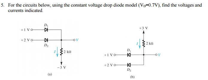 Solved 5. For the circuits below, using the constant voltage | Chegg.com
