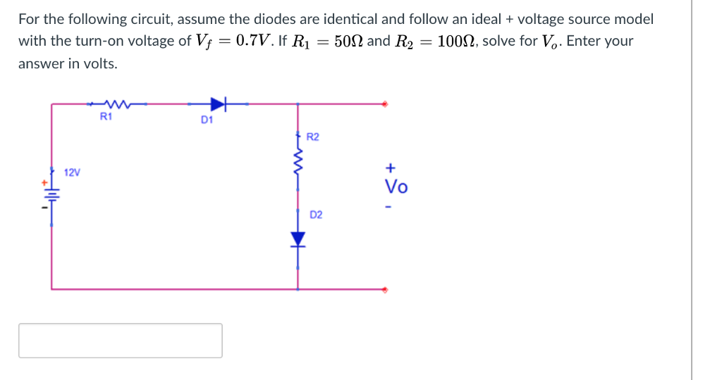 Solved For The Following Circuit Assume The Diodes Are