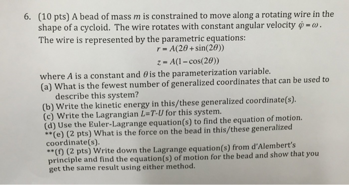 Solved A bead of mass m is constrained to move along a | Chegg.com