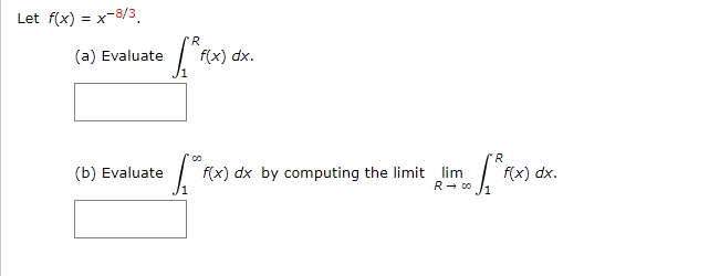 Solved Let f(x)=x-8/3. (a) Evaluate f(x) dx. (b) Evaluate | Chegg.com