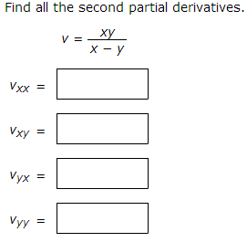 Solved Find all the second partial derivatives. v = xy/x - | Chegg.com
