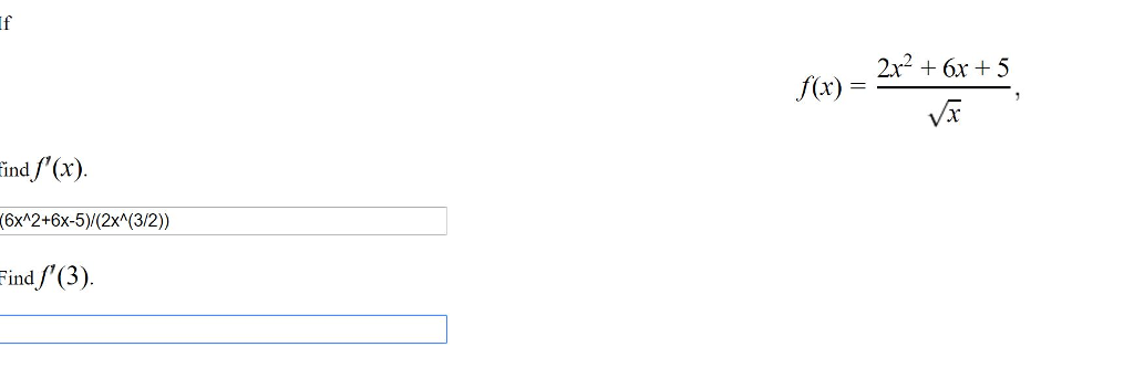 Solved find f'(x) (6x 2+6x-5)/(2x (3/2)) Find (3) f(x) 2x2 | Chegg.com