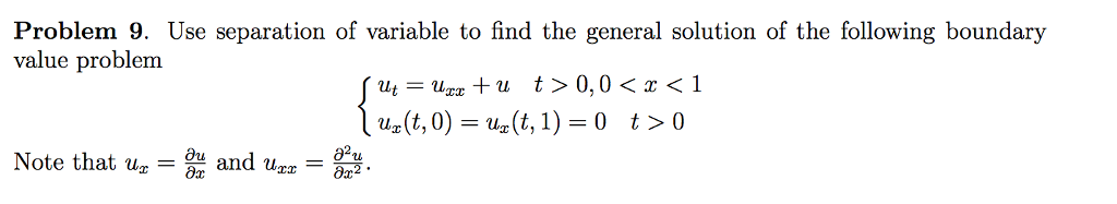 Solved Problem 9. Use separation of variable to find the | Chegg.com