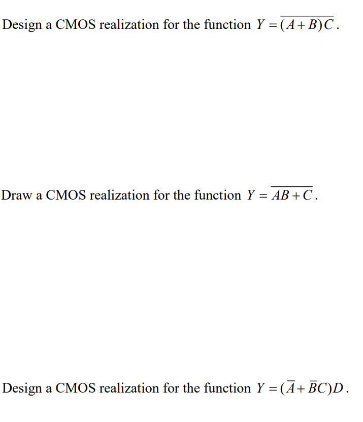 Solved Design a CMOS realization for the function y = (A + | Chegg.com
