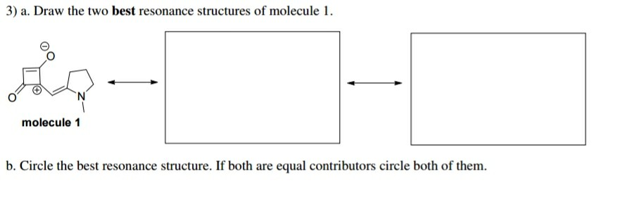 Solved 3) a. Draw the two best resonance structures of | Chegg.com