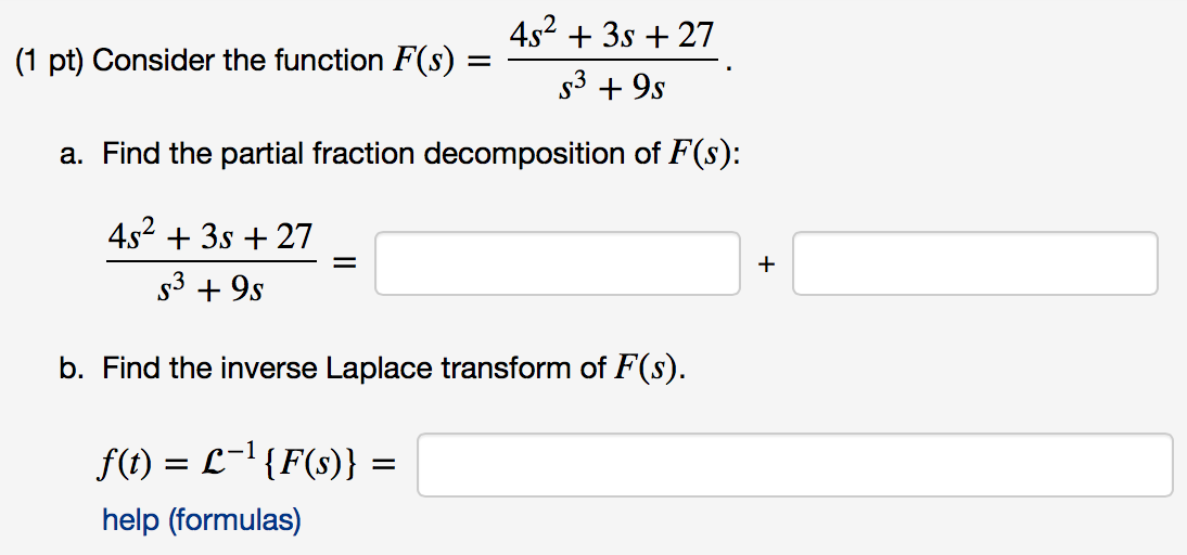 Solved Consider the function F(s) = ( 4s^2 +3s +27 ) / ( s^3 | Chegg.com