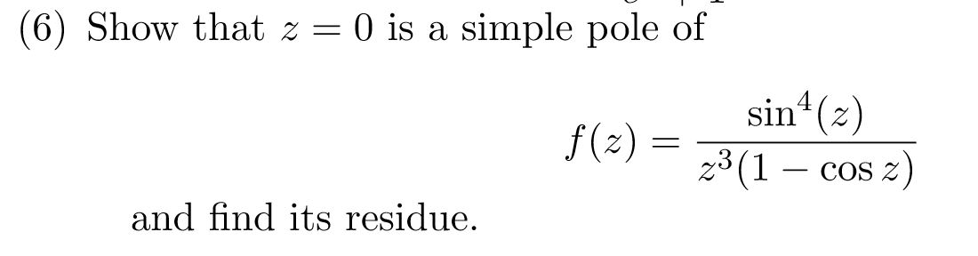 Show that z = 0 is a simple pole of f(z) = sin^4 | Chegg.com