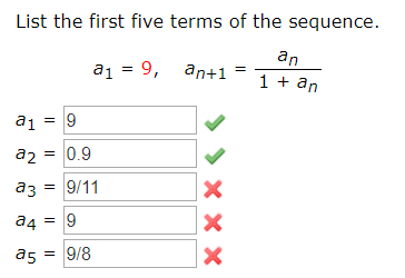 Solved List the first five terms of the sequence. an a1 = 9, | Chegg.com