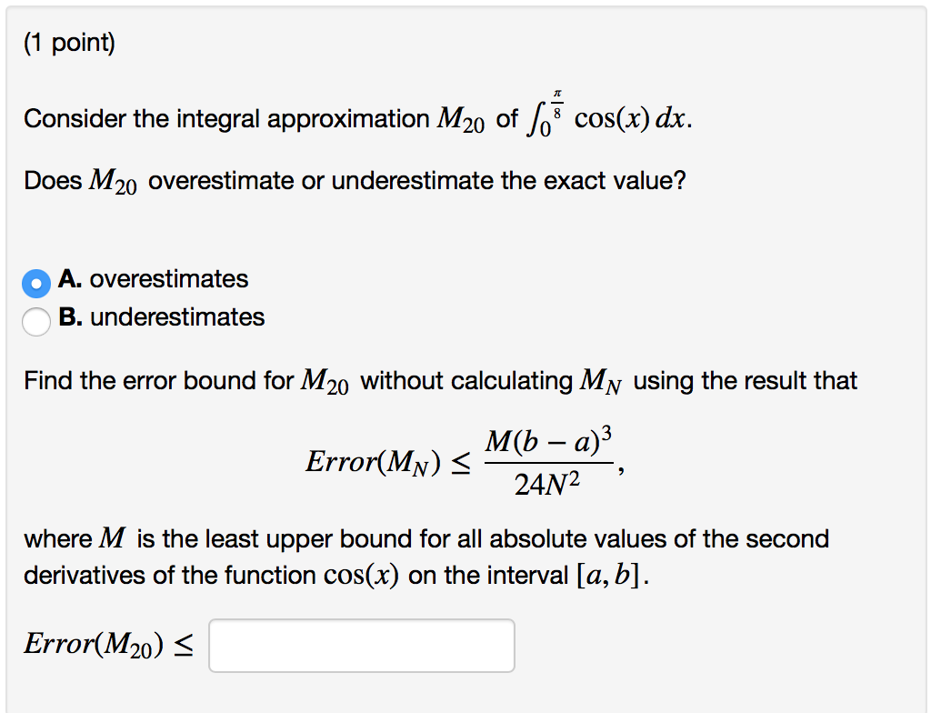 Solved Consider the integral approximation M20 ofJo cos(a) | Chegg.com