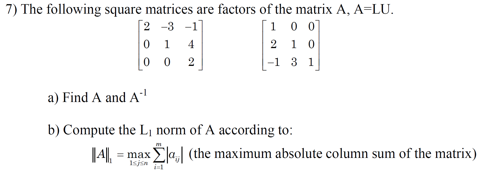 Solved The following square matrices are factors of the | Chegg.com