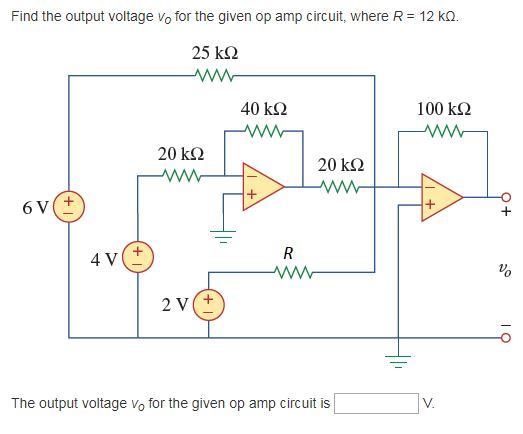 Solved Find The Output Voltage Vo For The Given Op Amp 