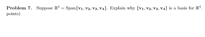 Solved Suppose R4-Span(v1NzNzN4). Explain why {v1N2, vs, va) | Chegg.com