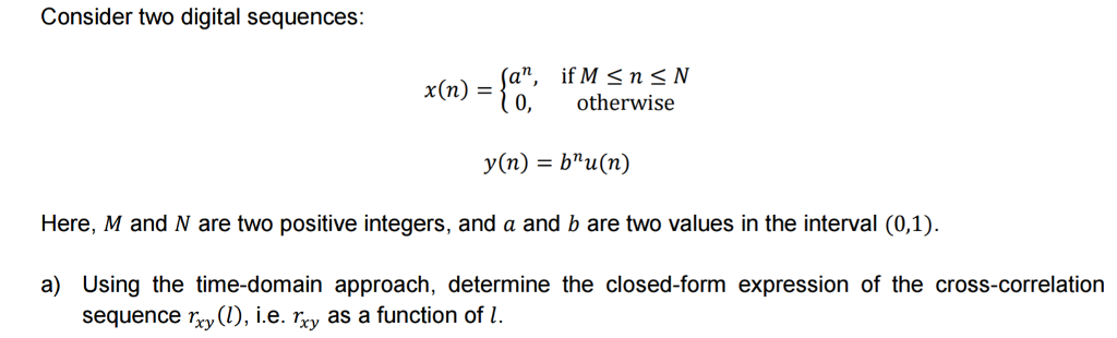 Consider two digital sequences: x(n) = {a^n, if M | Chegg.com