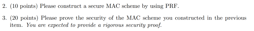 Solved 2. (10 points) Please construct a secure MAC scheme | Chegg.com