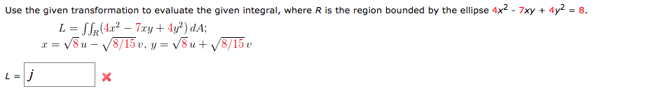 Solved Use the given transformation to evaluate the given | Chegg.com