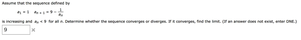 Solved Assume that the sequence defined by a_1 = a_n + 1 = | Chegg.com