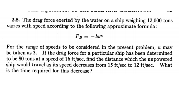 Solved 3.5. The drag force exerted by the water on a ship | Chegg.com