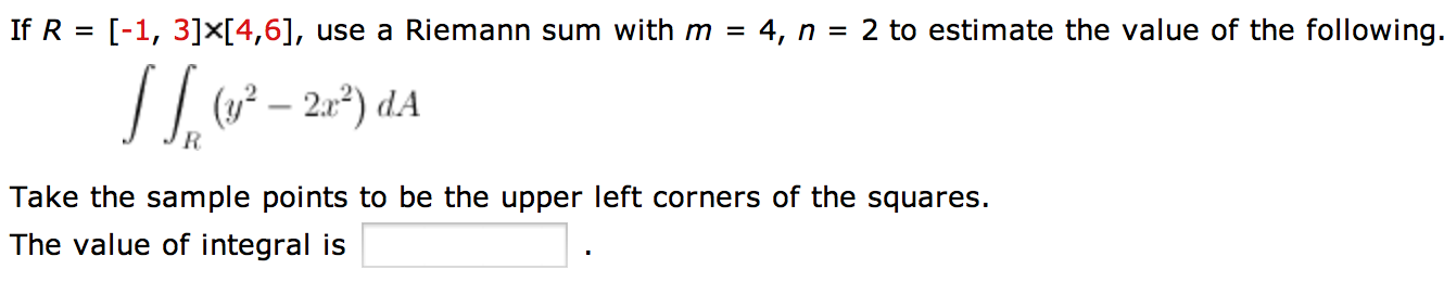 solved-if-r-1-3-times-4-6-use-a-riemann-sum-with-m-chegg
