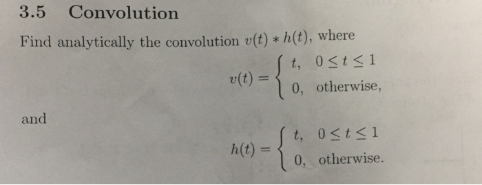 Solved 3.5 Convolution Find analytically the convolution | Chegg.com