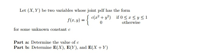 Solved Let (X, Y) be two variables whose joint pdf has the | Chegg.com