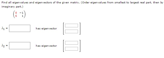 Solved Find all eigenvalues and eigenvectors of the given | Chegg.com