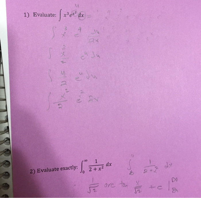 Solved 1) Evaluate: integral x^3 e^x^2 dx Evaluate exact | Chegg.com