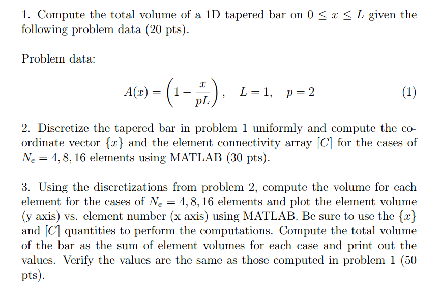 Solved 1. Compute the total volume of a 1D tapered bar on 0 | Chegg.com