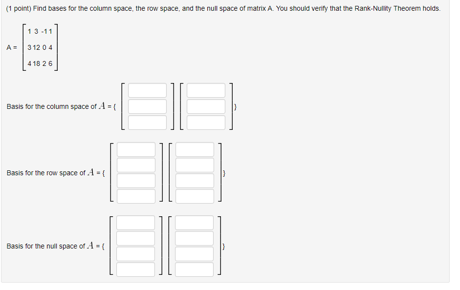 Solved (1 point) Find bases for the column space, the row | Chegg.com