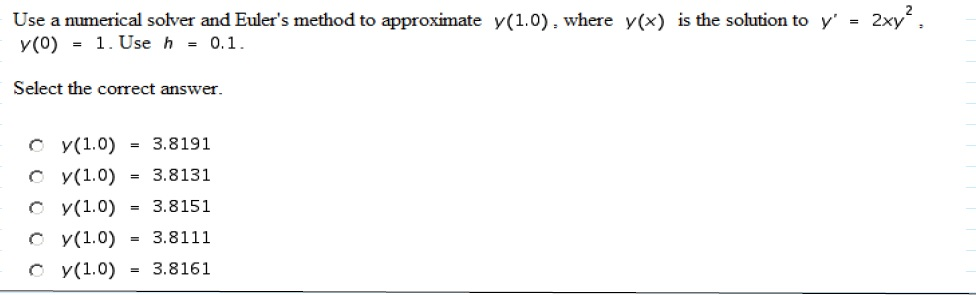 Solved Use a numerical solver and Euler's method to | Chegg.com