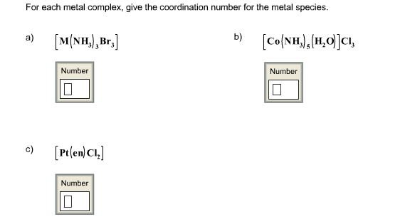 Solved For each metal complex, give the coordination number | Chegg.com